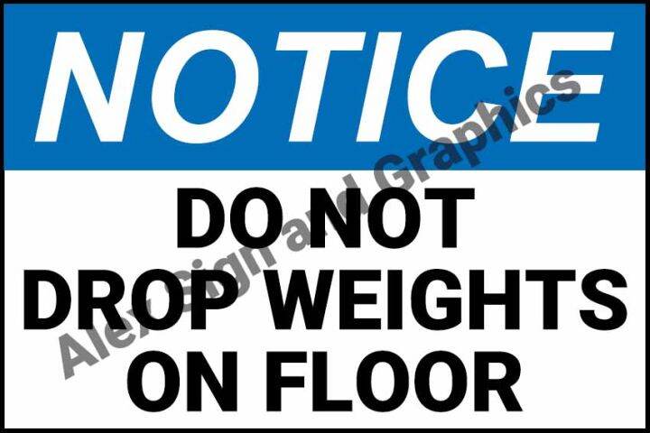 Notice: Do Not Drop Weights on Floor PVC Signage A4 Size (7.5 x 11.25 ...
