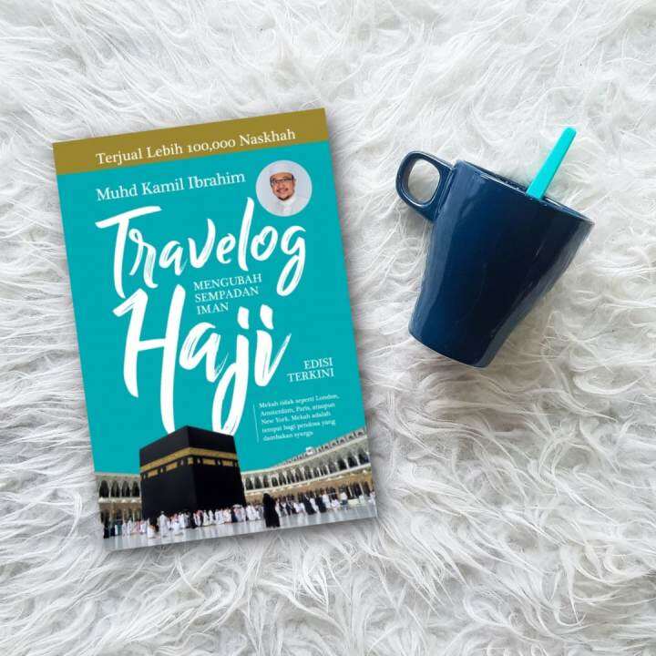 TRAVELOG HAJI: Mengubah Sempadan Iman - Edisi Terkini l Muhd Kamil ...