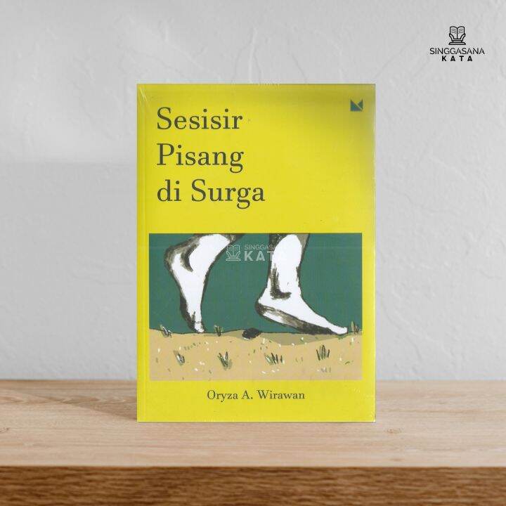 Sesisir Pisang di Surga - Oryza A. Wirawan - Buku Mojok | Lazada Indonesia
