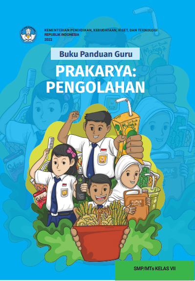 Buku Panduan Guru Prakarya : Pengolahan SMP/MTS Kelas 7 K-Merdeka Sekolah Penggerak | Lazada ...