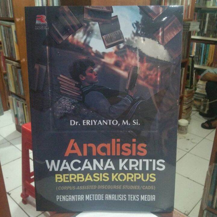 Buku Analisis Wacana Kritis Berbasis Korpus - Dr. Eriyanto | Lazada ...