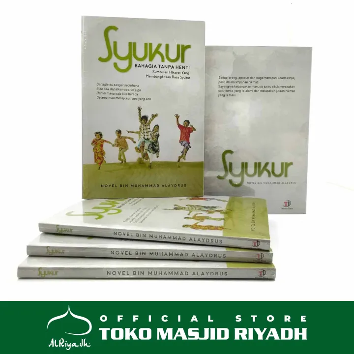 Buku Syukur (Bahagia Tanpa Henti) - Ustadz Novel Bin Muhammad Alaydrus ...
