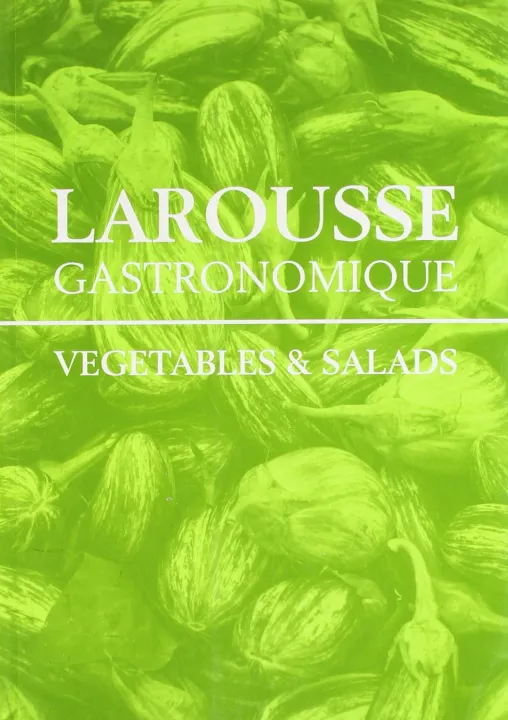 Larousse Gastronomique: Vegetables & Salads | Lazada PH