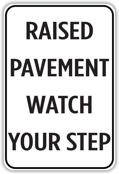 Raised Pavement Watch Your Step Tin Sign Metal Sign Street Sign Road Sign Watch Your Step Sign
