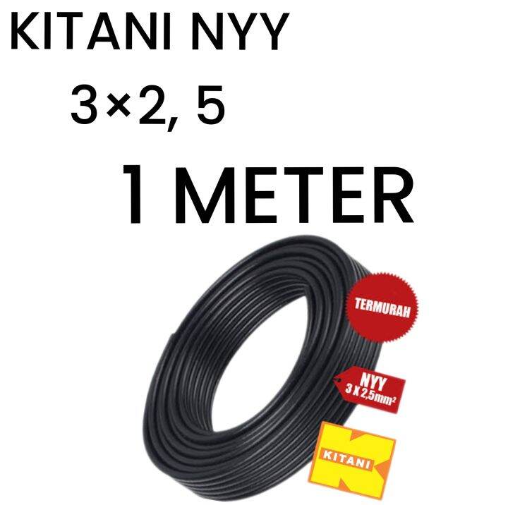 KABEL LISTRIK KITANI NYY 3x2,5 1METER | Lazada Indonesia