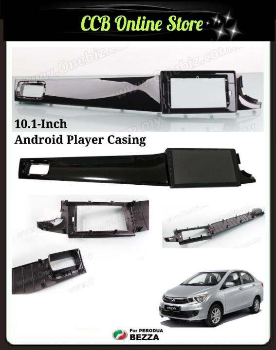 Perodua Bezza 10.1-Inch Big Screen Android Player Casing | Lazada