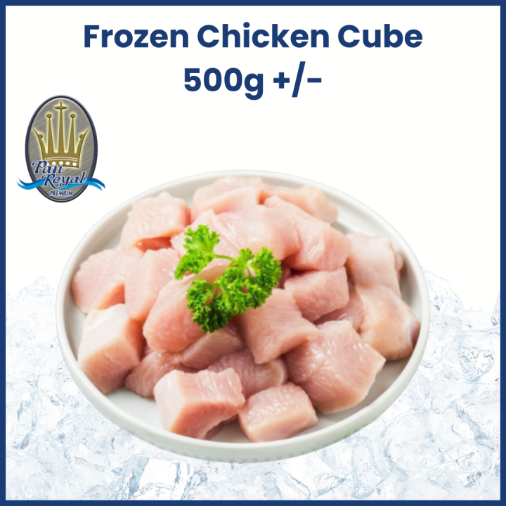 [PAN ROYAL] Frozen Chicken Cube 冷藏冻鸡丁块 500g +/- | Lazada Singapore