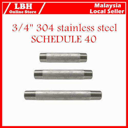 LBH 3/4" SUS304 STAINLESS STEEL PIPE SCHEDULE 40 & THREAD (4 inc - 48 inc) | Lazada