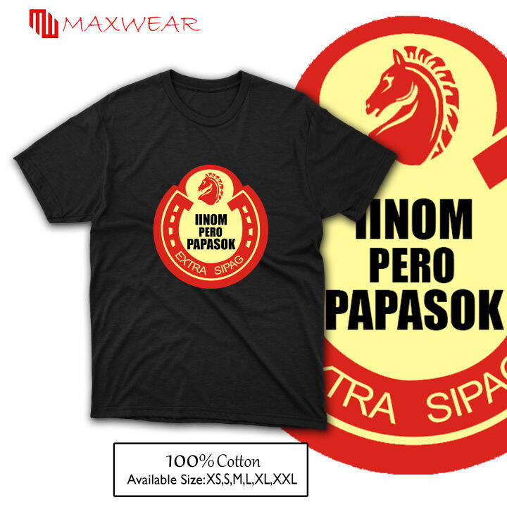 Iinom Pero Papasok High Quality Statement Shirt (ST1) | Lazada PH