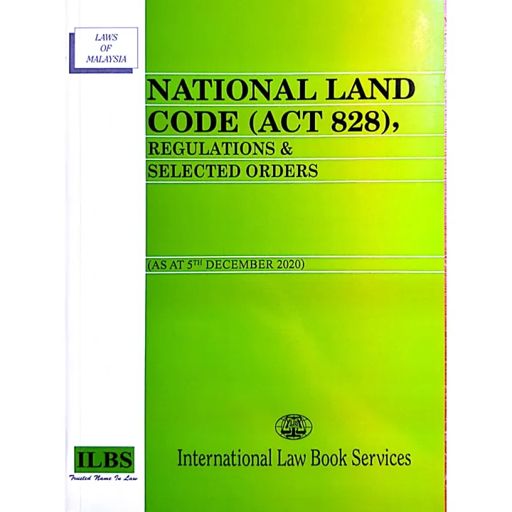 LAWS OF MALAYSIA NATIONAL LAND CODE (ACT 828) (ILBS) | Lazada