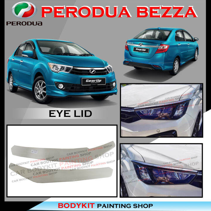 PERODUA BEZZA 2016-2021 EYE LID - MATERIAL ABS BODYKIT | Lazada