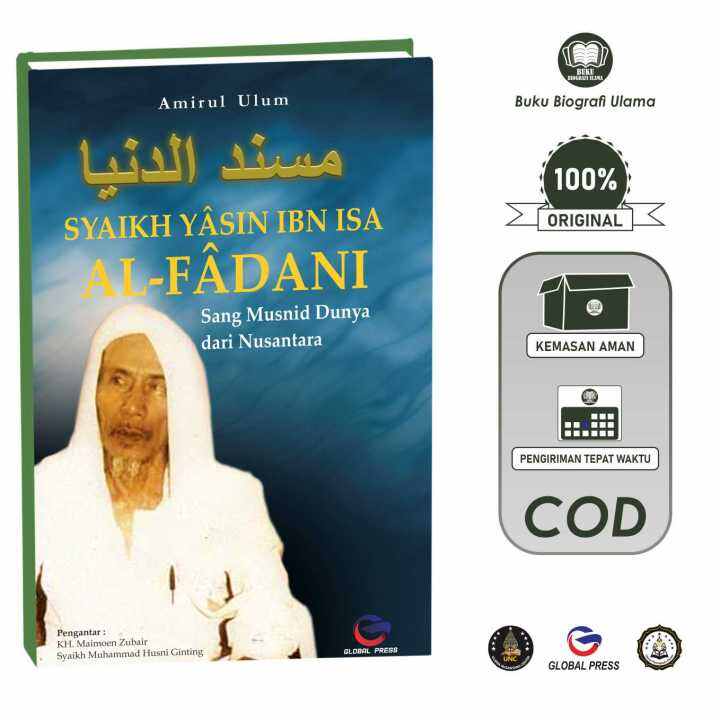 Syaikh Yasin ibn Isa al-Fadani : Sang Musnid Dunya dari Nusantara ... Syaikh Yasin ibn Isa al-Fadani : Sang Musnid Dunya dari Nusantara ...