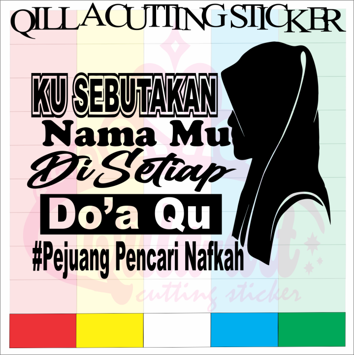 Sticker mobil kata2 pejuang pencari nafkah tulisan kata ku panjatkan ...