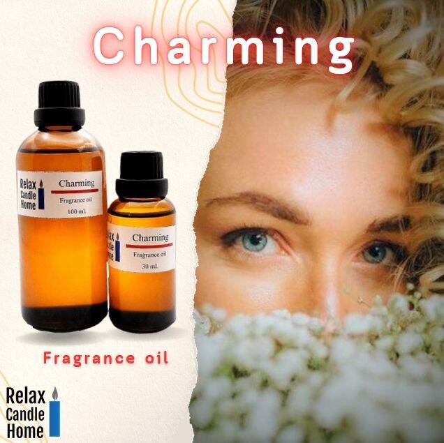 หัวน้ำหอมแท้ กลิ่น Charming Fragrance oil เกรดพรีเมียม สำหรับเทียนเเละเครื่องหอม 30ml/100ml ...