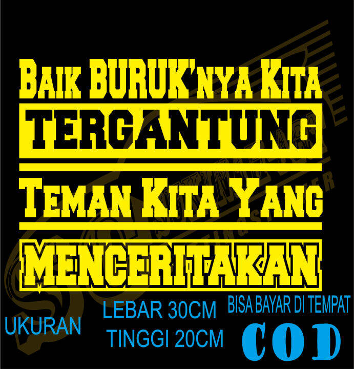 stiker variasi mobil tulisan kata kata baik buruk,nya kita buat di truk ...