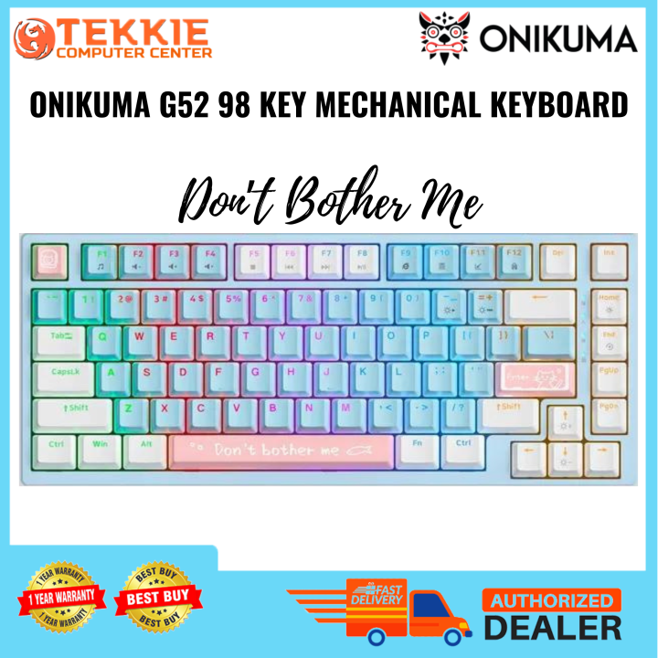 BRANDNEW ONIKUMA G52 98 KEY MECHANICAL KEYBOARD (DON'T BOTHER ME ...