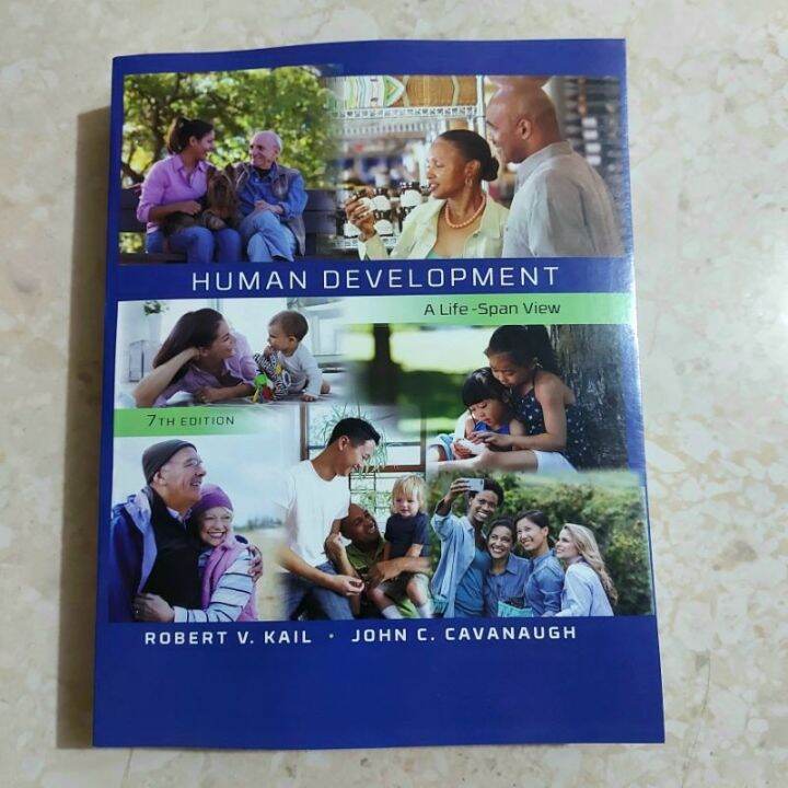 HUMAN DEVELOPMENT: A life span view by Kail and Cavanaugh 7th ed ...