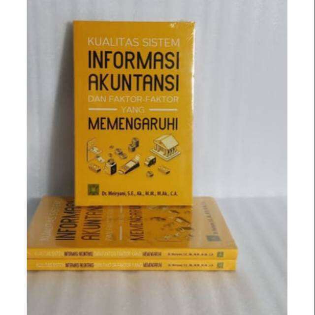 BUKU KUALITAS SISTEM INFORMASI AKUNTANSI DAN FAKTOR-FAKTOR YANG ... BUKU KUALITAS SISTEM INFORMASI AKUNTANSI DAN FAKTOR-FAKTOR YANG ...