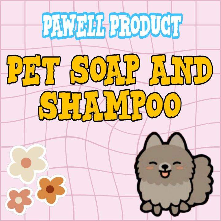 [ FC REYES AGRIVET ] PAWELL product / Pawell Soap and Shampoo / Para sa ...