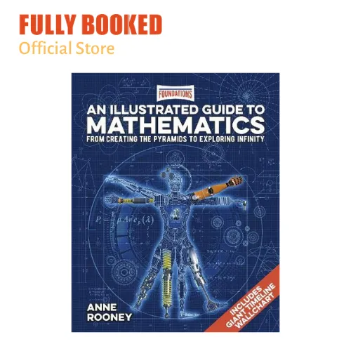 Foundations: An Illustrated Guide to Mathematics - From Creating the ...