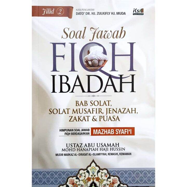 Soal Jawab Fiqh Ibadah Bab Solat, Solat Musafir, Jenazah, Zakat & Puasa ...
