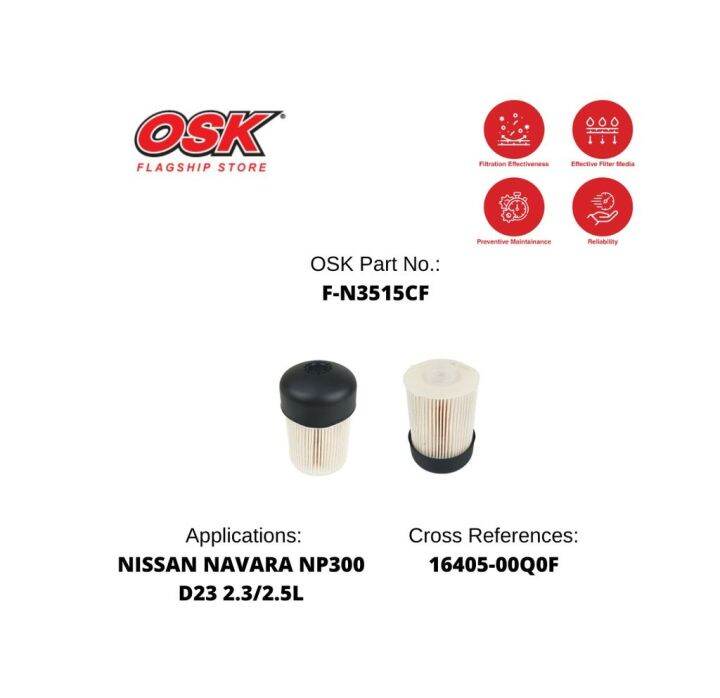 OSK FUEL FILTER for NISSAN NAVARA NP300 D23 2.3/2.5L 16405-00Q0F | Lazada