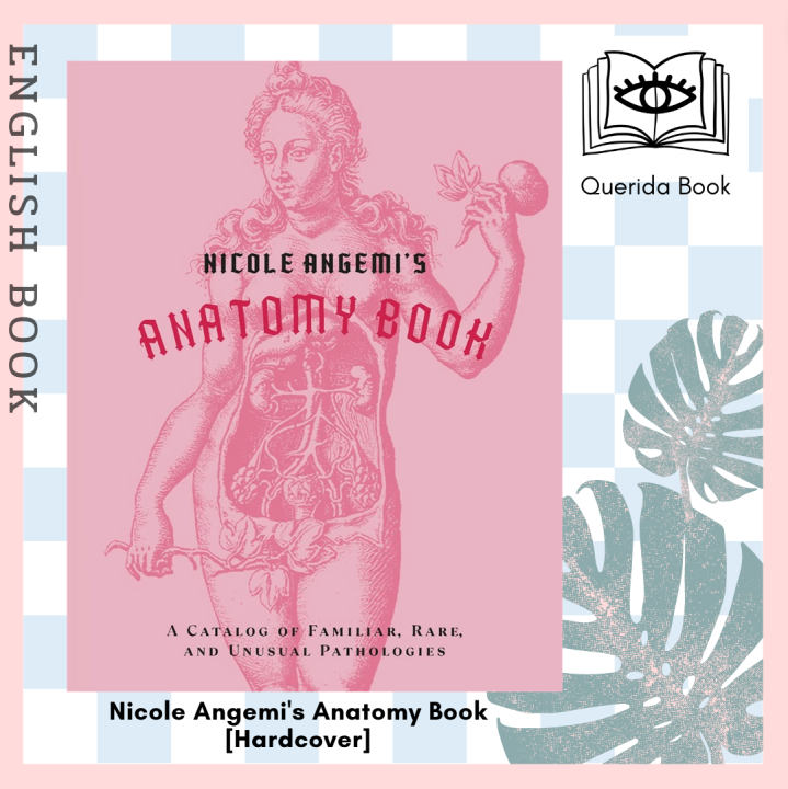 [Querida] หนังสือ Nicole Angemi's Anatomy Book: a Catalog of Familiar ...