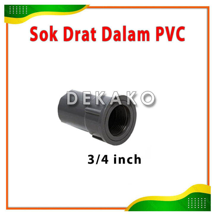 Sok Drat Dalam PVC (SDD) 3/4 inch Fitting pipa Faucet Socket | Lazada ...