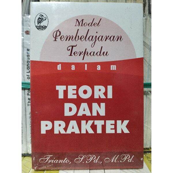 BUKU MODEL PEMBELAJARAN TERPADU DALAM TEORI DAN PRAKTEK TRIANTO ...
