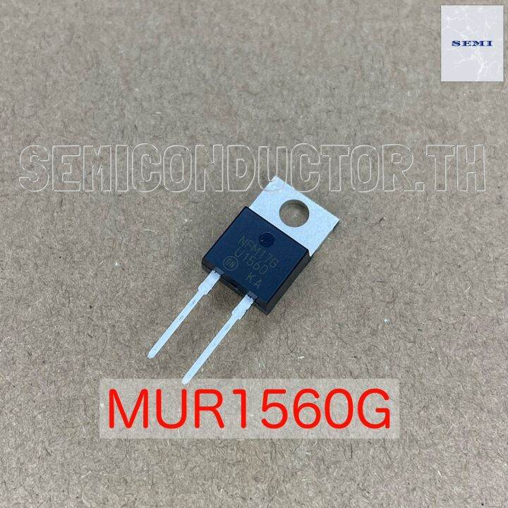 MUR1560G MUR1560 U1560 Ultrafast Diode ไดโอด 15A 600V | Lazada.co.th