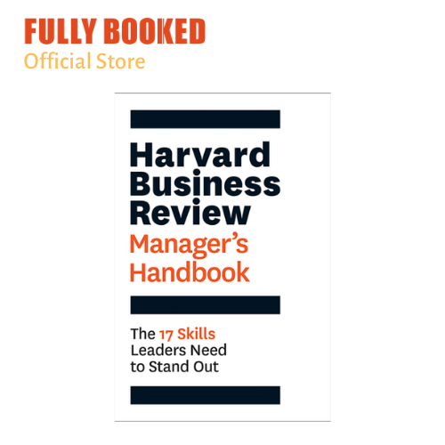 Harvard Business Review Manager's Handbook: The 17 Skills Leaders Need ...