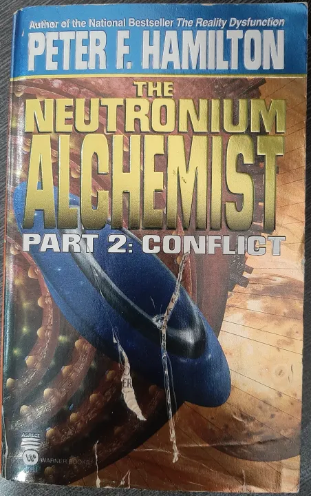 (PRELOVED NOVEL) THE NEUTRONIUM ALCHEMIST - PART 2 : CONFLICT Peter F ...