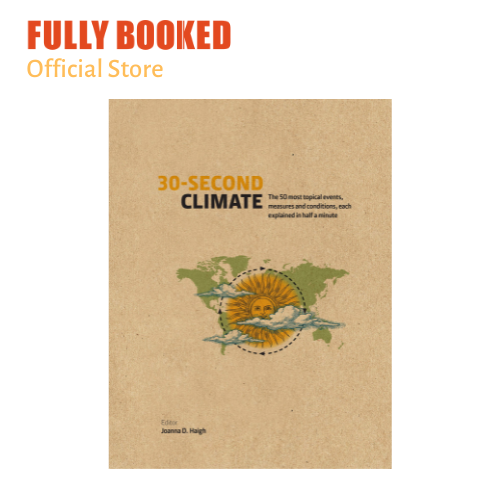 30-Second Climate: The 50 most Topical Events, Measures and Conditions ...