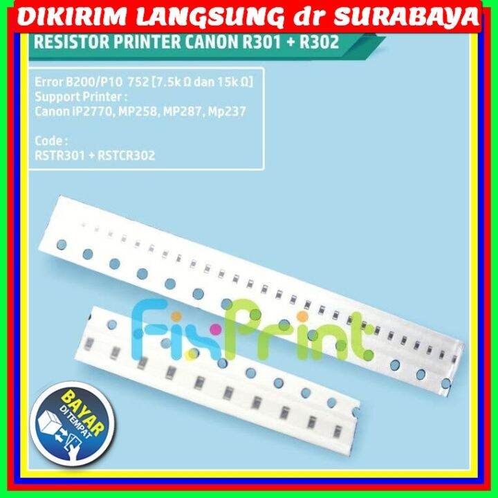 25 Pcs - Resistor CANON R301 R302 Paketan Error B200 P10 752 | Lazada ...