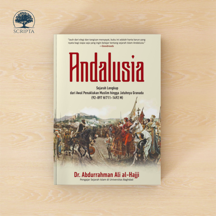 Buku Andalusia; Sejarah Lengkap dari Awal Penaklukan Muslim hingga ...