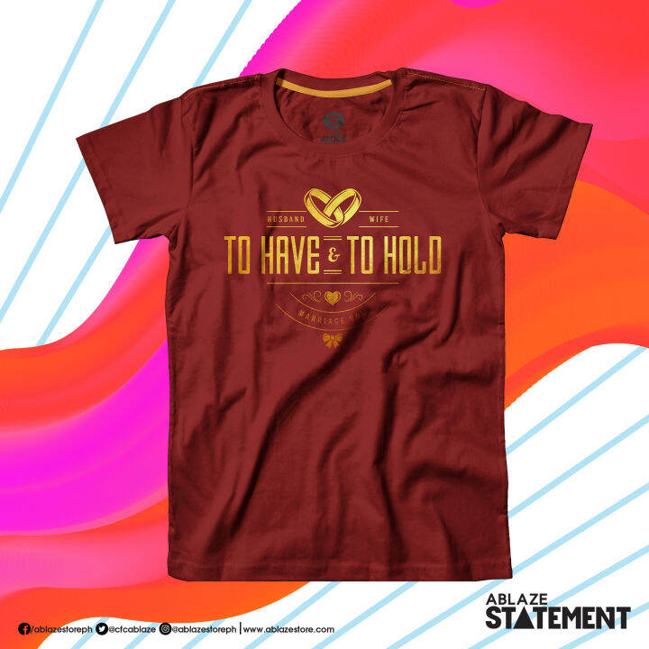 Ablaze Statement Couple Shirt To Have and To Hold | Lazada PH
