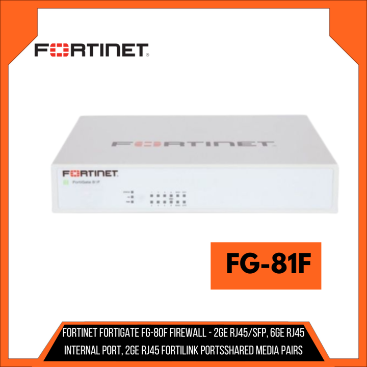 Fortinet FortiGate FG-81F Firewall - 2-GE RJ45 WAN Port, 2-GE RJ45 DMZ ...