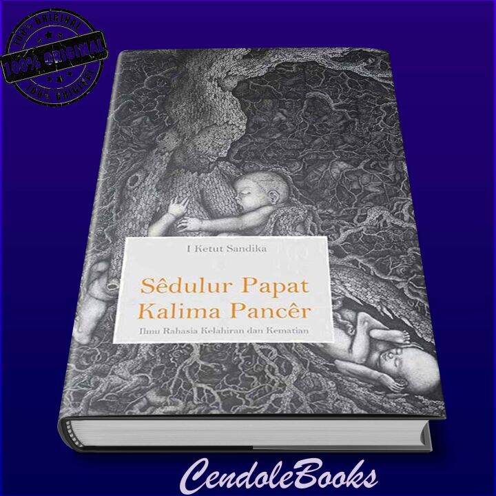Buku Sedulur Papat Kalima Pancer : Ilmu Rahasia Kelahiran dan Kematian ...