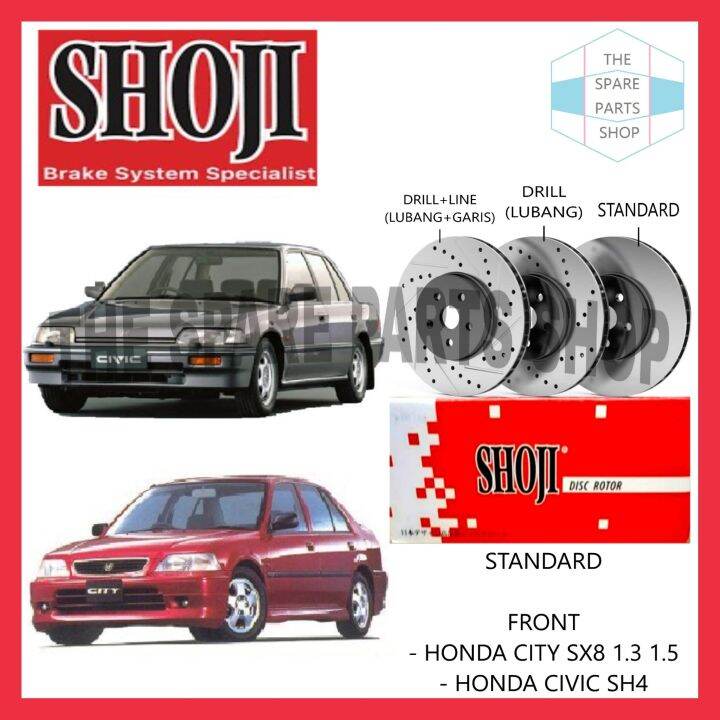 HONDA CITY 1.3 1.5 SX8 CIVIC SH4 BRAKE DISC ROTOR SET FRONT SHOJI | Lazada