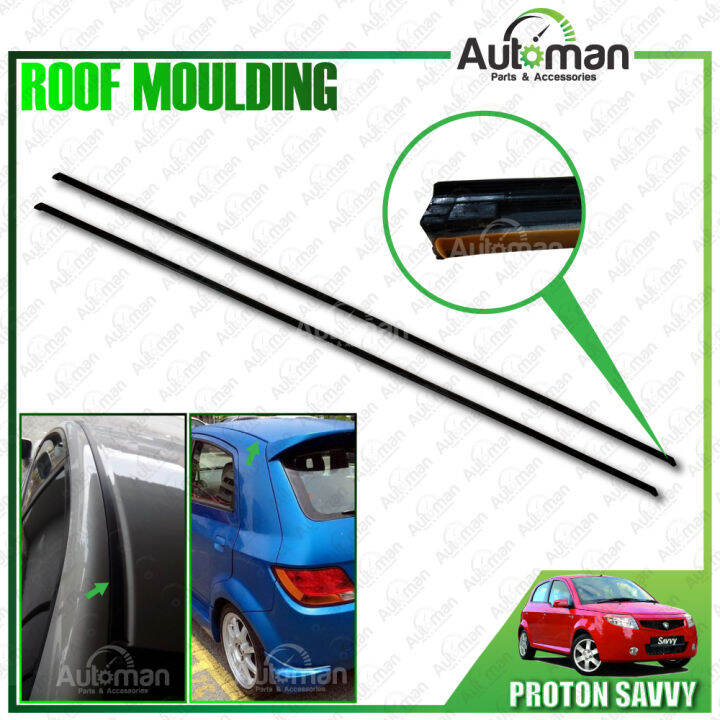 Proton Savvy Roof Drip Moulding Roof Lining Moulding Black | Lazada