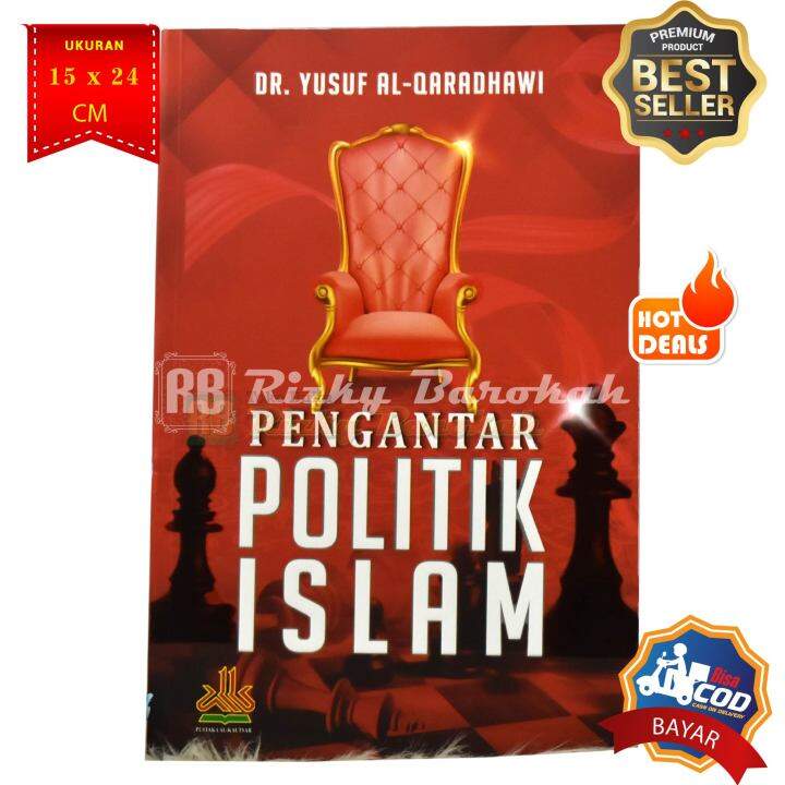 COD - Buku Islami Pengantar Politik Islam (Pustaka Al Kautsar) - Dr. Yusuf Al-Qaradhawi, Buku ...