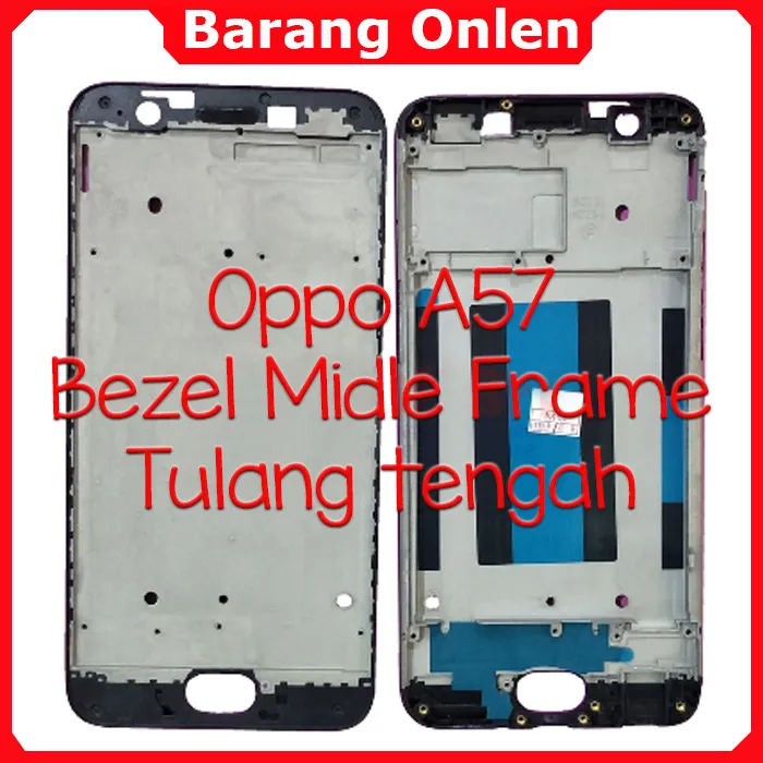 Oppo A57 frame LCD bezel midle tulang tengah tatakan | Lazada Indonesia