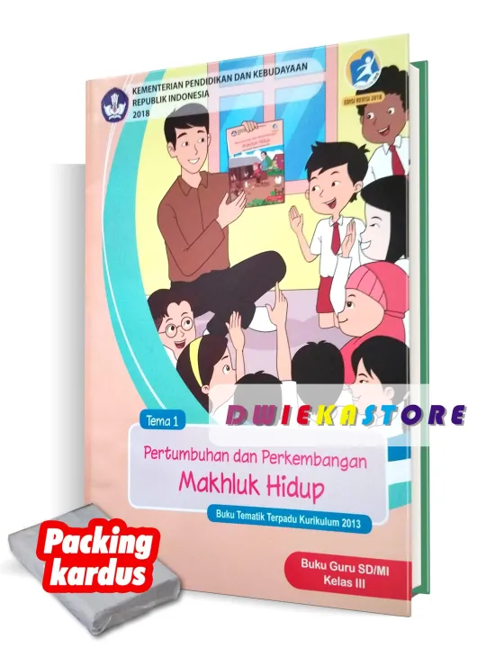 Buku Guru Tematik Kelas 3 Tema 1 " Pertumbuhan dan Perkembangan Makhluk Hidup " Kurikulum 2013 ...
