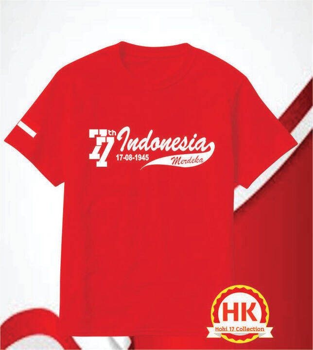 KAOS INDONESIA 17081945 MERDEKA KAOS 17AGUSTUS 2022 KAOS MERDEKA ...
