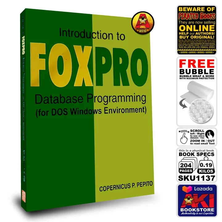 AUTHENTIC Introduction to FoxPro Database Programming (for DOS Windows Environment) © 2005 ...
