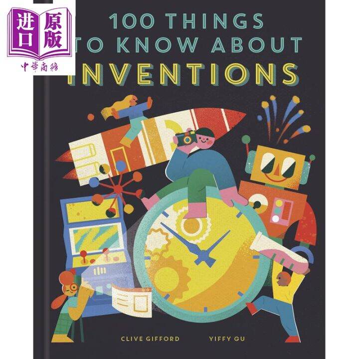 100 things to know about inventions 100 inventions you know pioneering ...