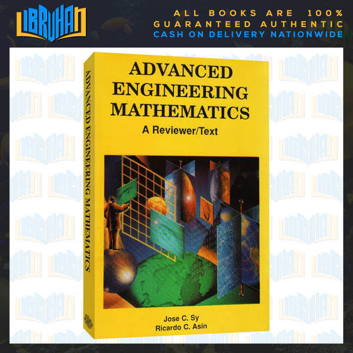 ADVANCED ENGINEERING MATHEMATICS A Reviewer/Text - Jose C. Sy | Ricardo ...