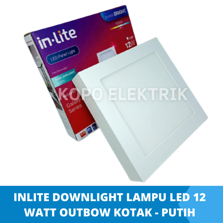 InLite Lampu Panel 12 watt Outbow Kotak Lampu Downlight 12W OB | Lazada Indonesia