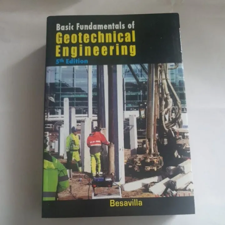 Basic Fundamentals of Geotechnical Engineering 5th edition by Besavilla ...