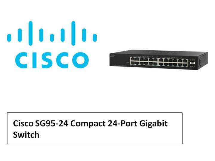 Cisco SG95-24 Compact 24-Port Gigabit Switch | Lazada Singapore